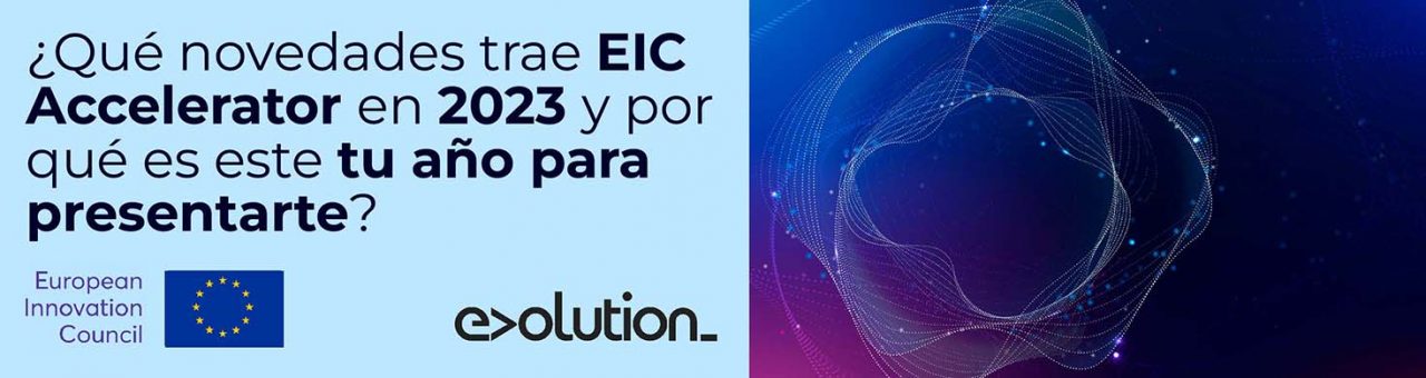 ¿Qué novedades trae EIC Accelerator en 2023 y por qué es este tu año ...